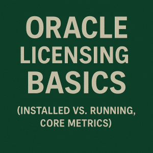Oracle Licensing Guide for CIOs and IT Procurement Leaders