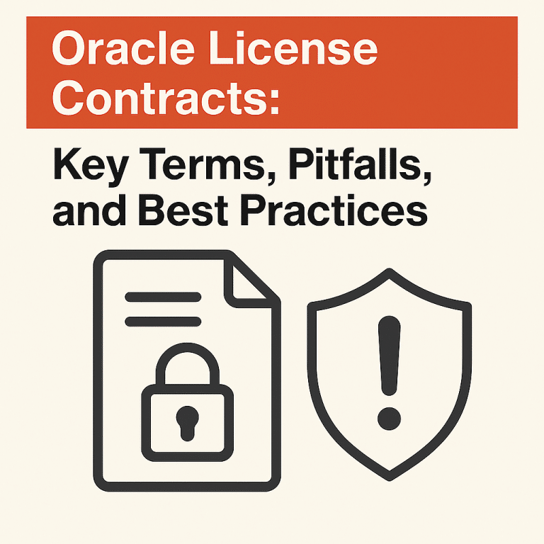 Oracle License Contracts: Key Terms, Pitfalls, and Best Practices
