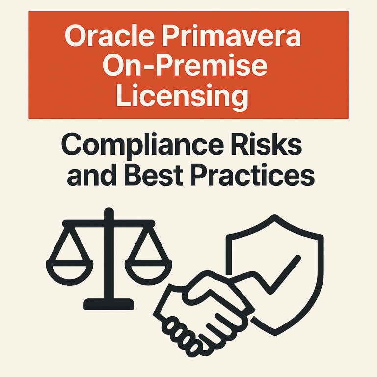 Oracle Primavera Licensing: Compliance Risks and Best Practices