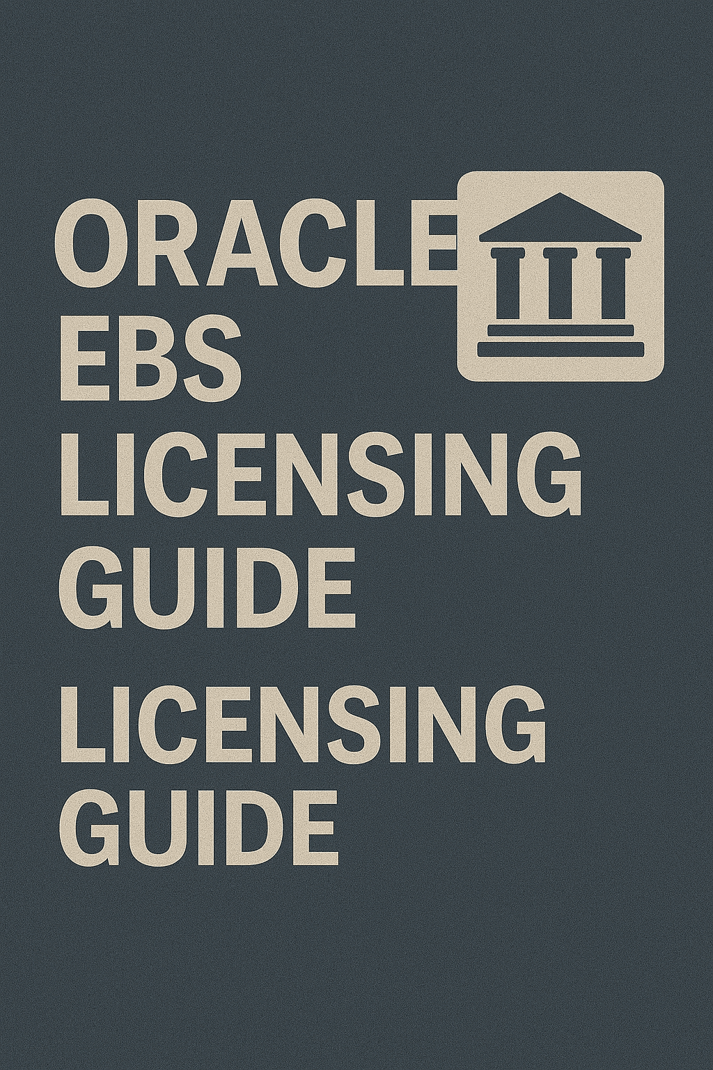 Oracle EBS Licensing Guide for On-Premise CIOs