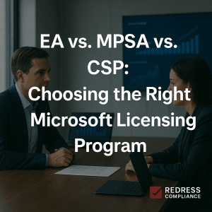 EA vs. MPSA vs. CSP: Choosing the Right Microsoft Licensing Program