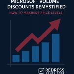 Microsoft Volume Discounts Demystified: How to Maximize Price Levels