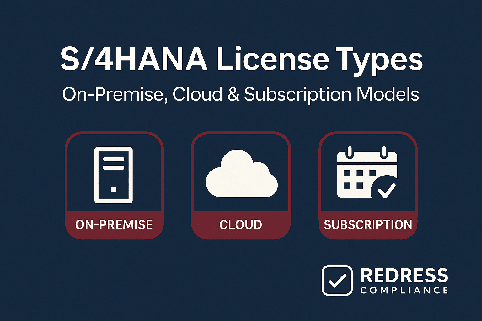 S/4HANA License Types: On-Premise, Cloud & Subscription Models